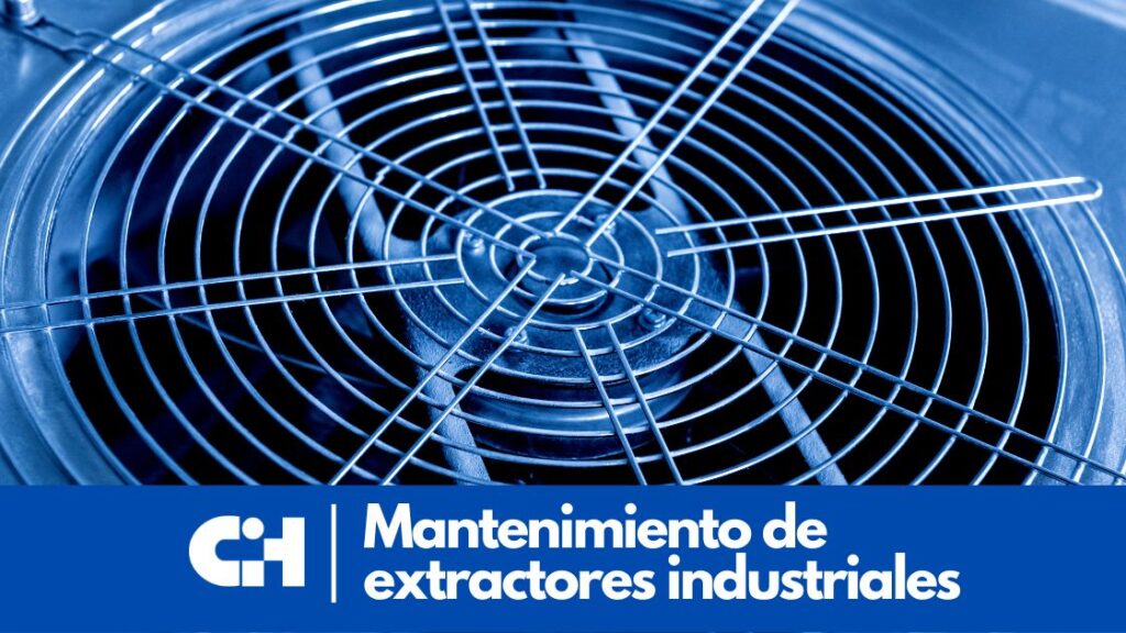 Mantenimiento Para Extractores Industriales: Guía Completa Para Un ...
